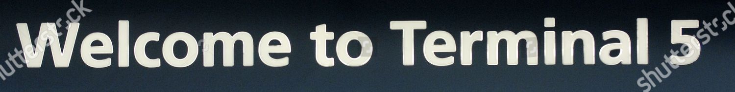 Welcome Terminal 5 Sign Editorial Stock Photo - Stock Image | Shutterstock